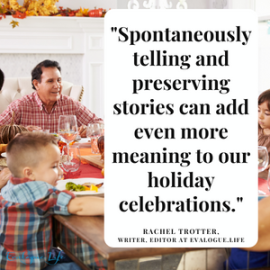 Telling Thanksgiving stories are a great way to spend this holiday.