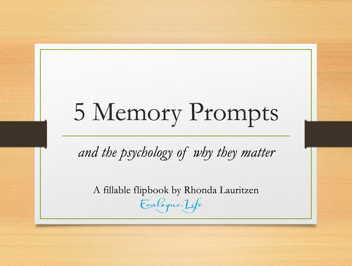 5 Memory Prompts and Why they Matter - Tell Your Story with Evalogue.Life